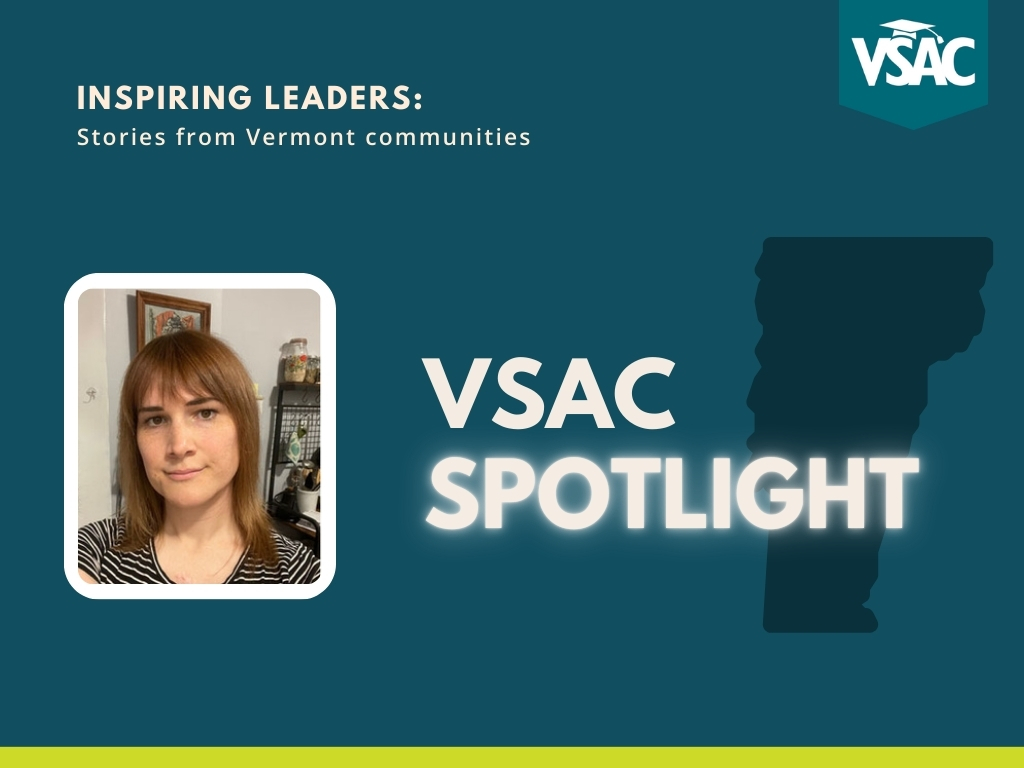 Nicole Dunn’s Challenges Eased with VSAC’s Help to Return to College | VSAC